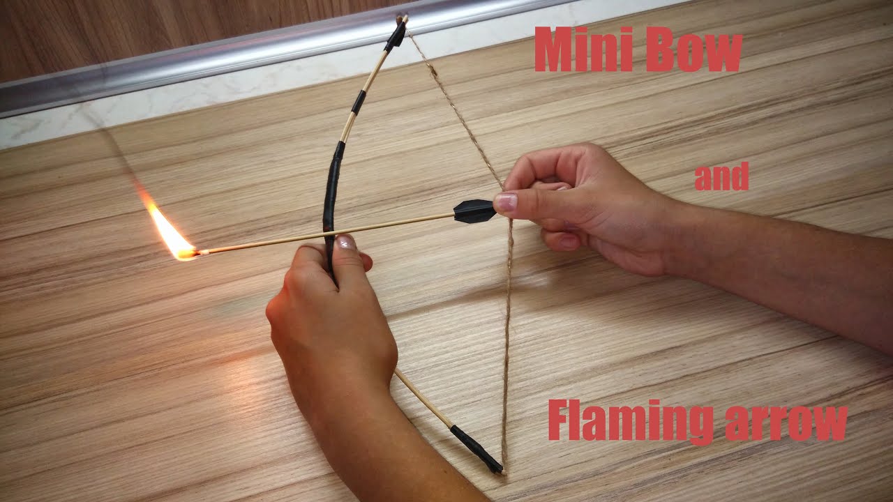 How To Make a Mini Bow and Flaming Arrows [HD] - YouTube