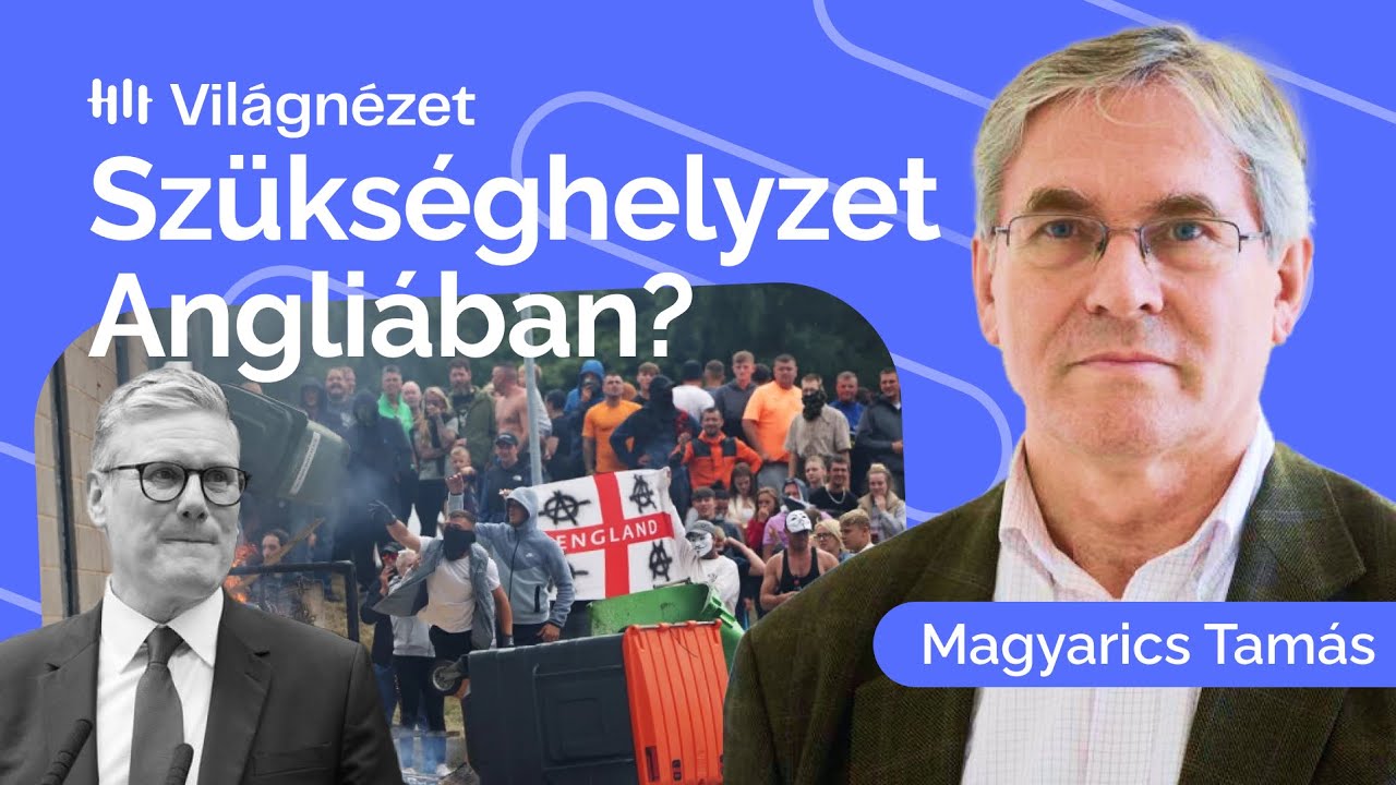 Több száz ember őrizetben: mit lép az angol kormány? - Magyarics Tamás ...