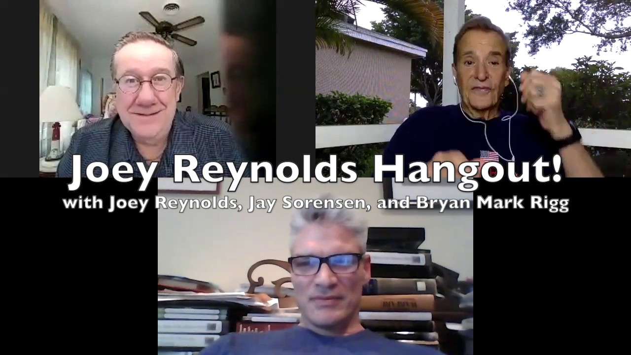 Joey Reynolds Hangout with Jay Sorensen and Bryan Mark Rigg (2020) - YouTube