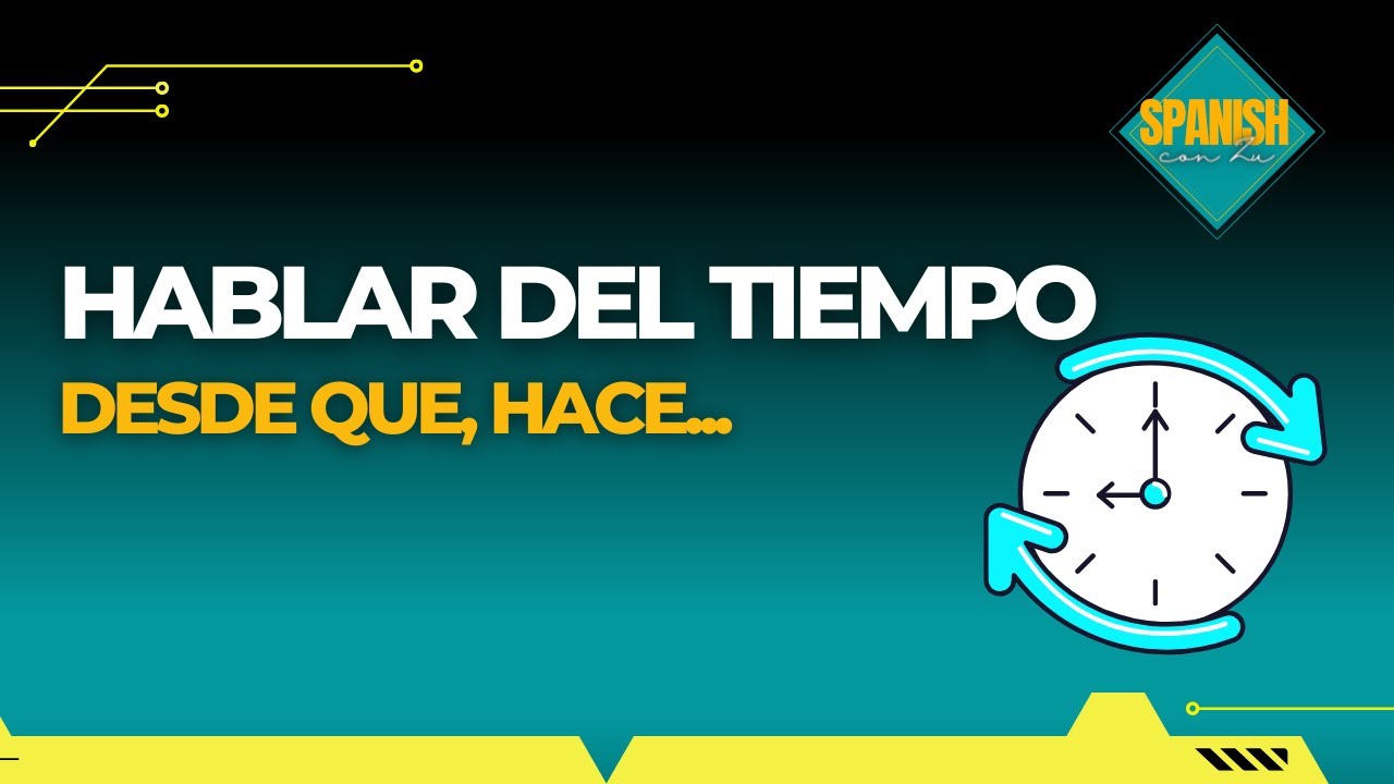 Hace, desde hace tiempo, desde que en español - YouTube