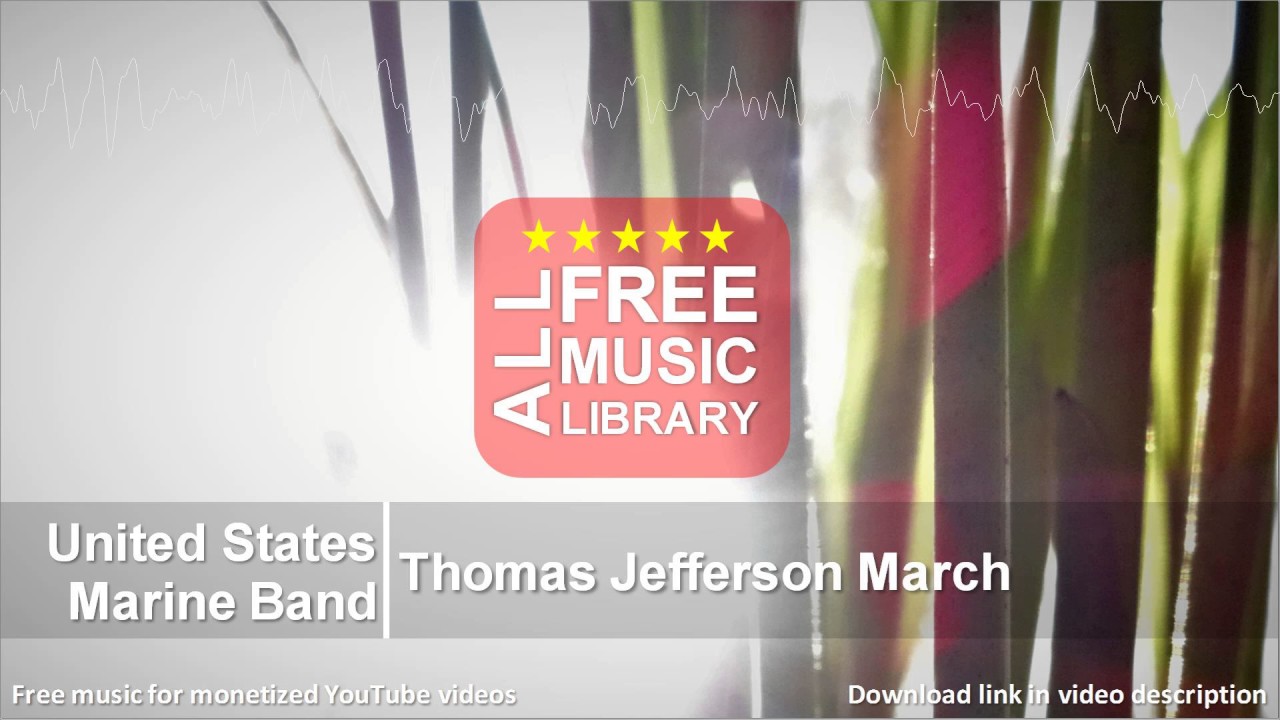 All Free Music Library | Thomas Jefferson March - United States Marine ...