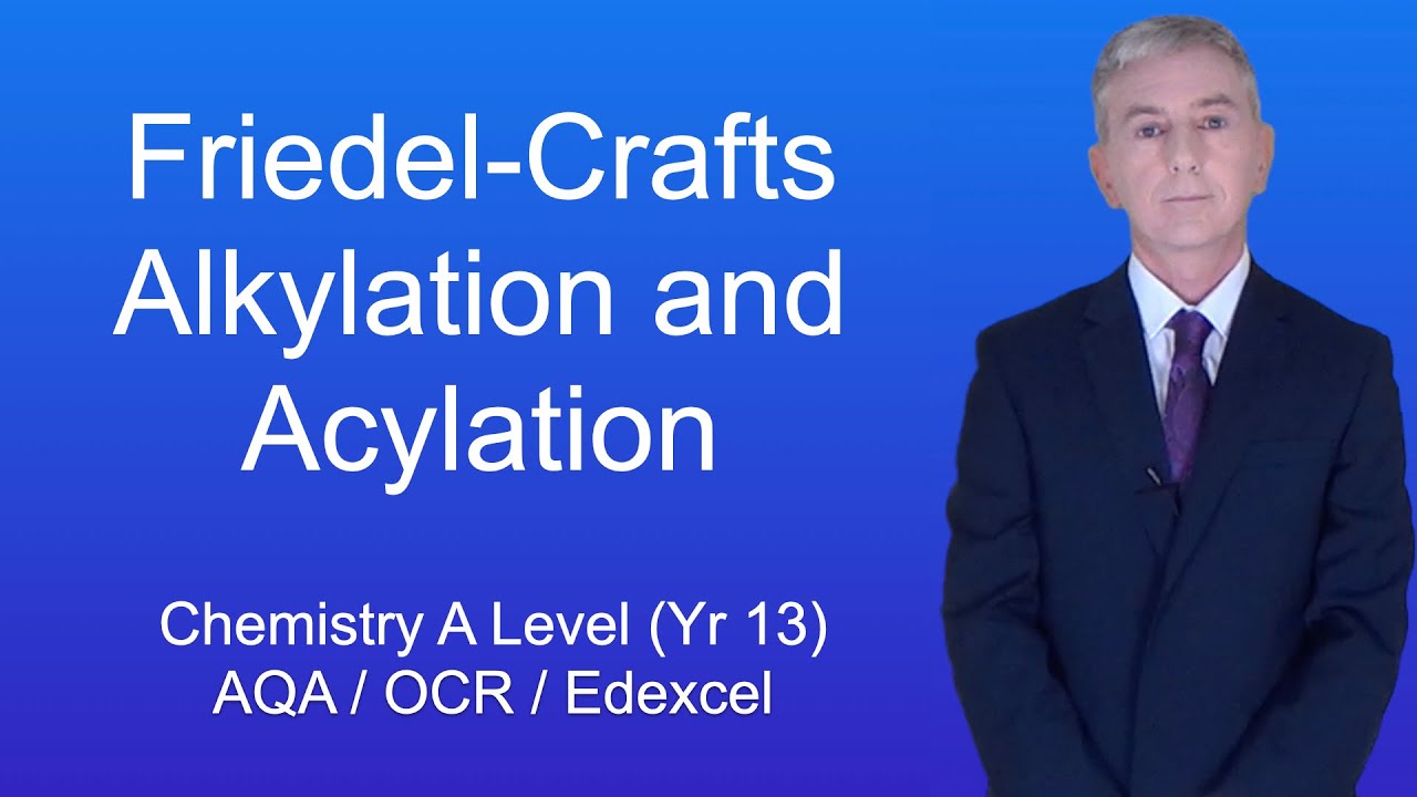A Level Chemistry Revision (Year 13) "Friedel-Crafts Alkylation and ...