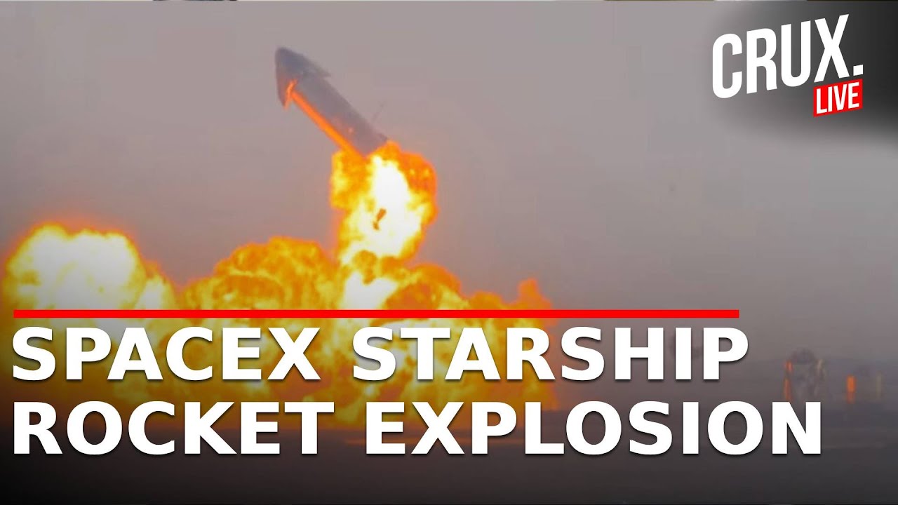SpaceX Live | SpaceX Starship Rocket Destroyed During Test Flight ...