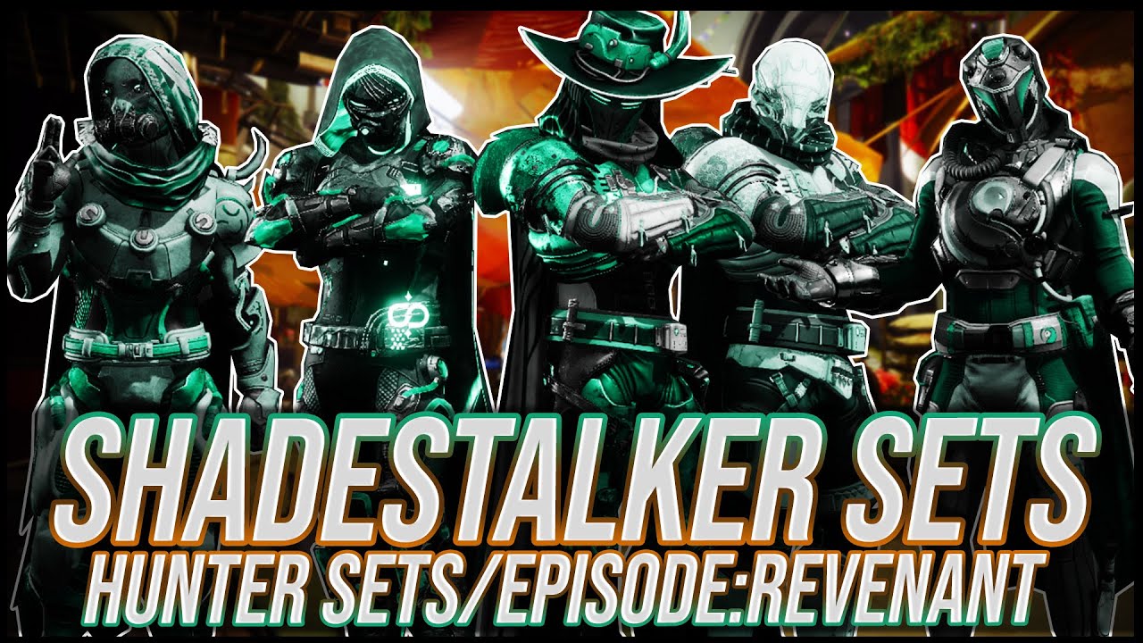 Destiny 2: Shadestalker Hunter Sets | Episode: Revenant - YouTube