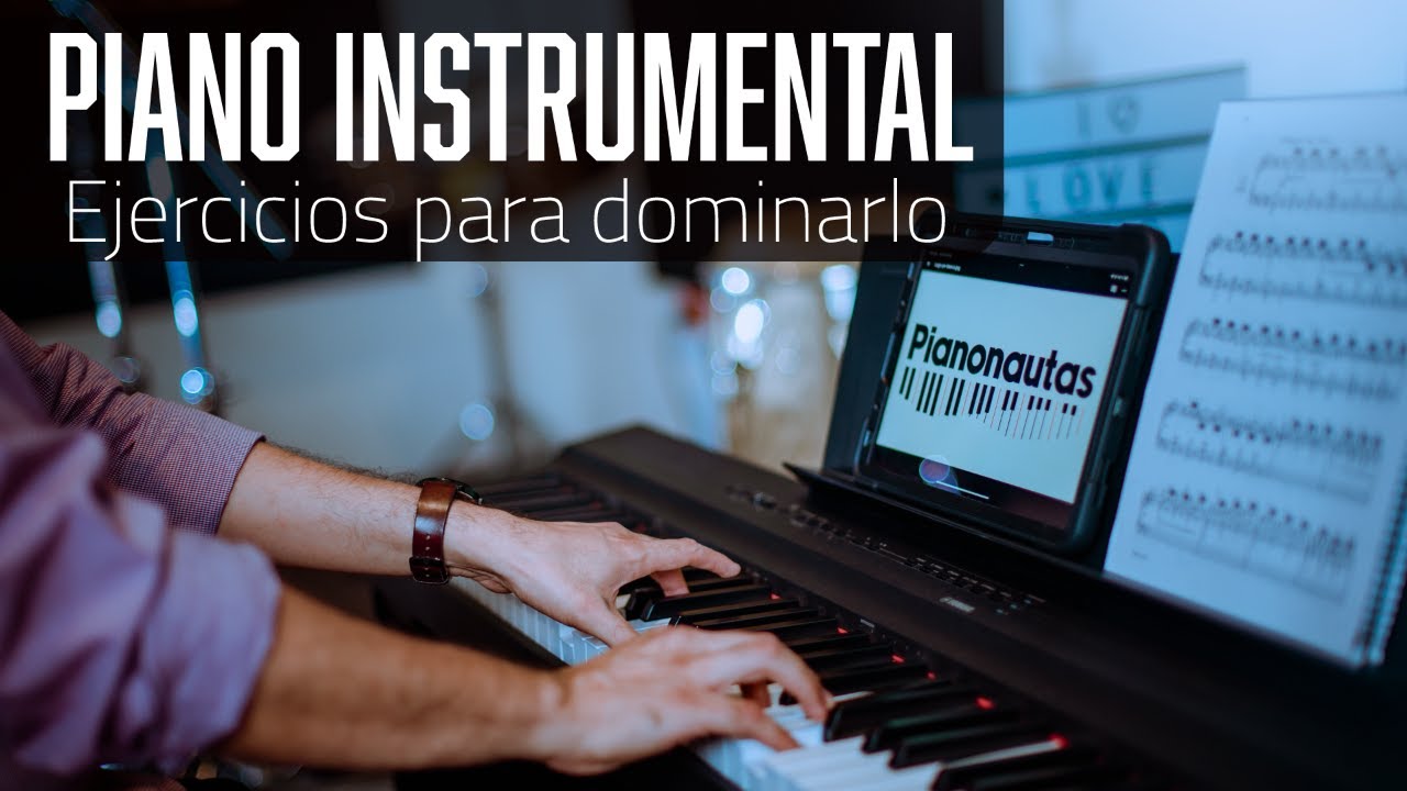 🎹 PIANO INSTRUMENTAL 👉 Domínalo con estos ejercicios a dos manos - YouTube