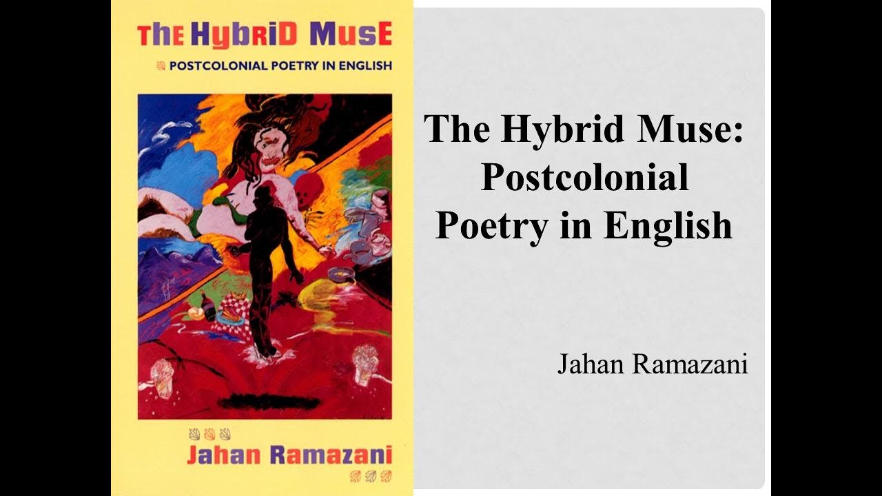 Jahan Ramazani's "The Hybrid Muse:Postcolonial Poetry in English" (Book Note) - YouTube