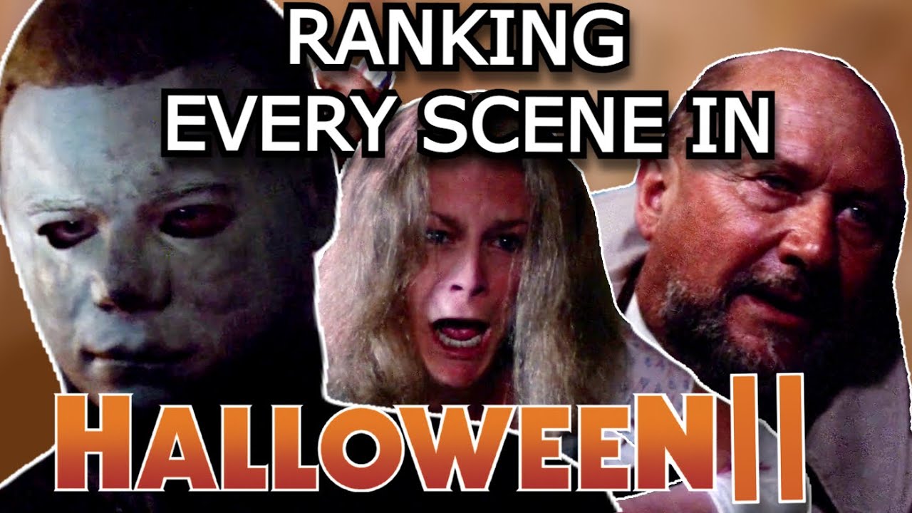 "Halloween 2" Scenes RANKED From Worst to Best! - YouTube