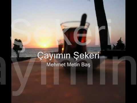 Çayımın Şekeri - Mehmet Metin Baş
