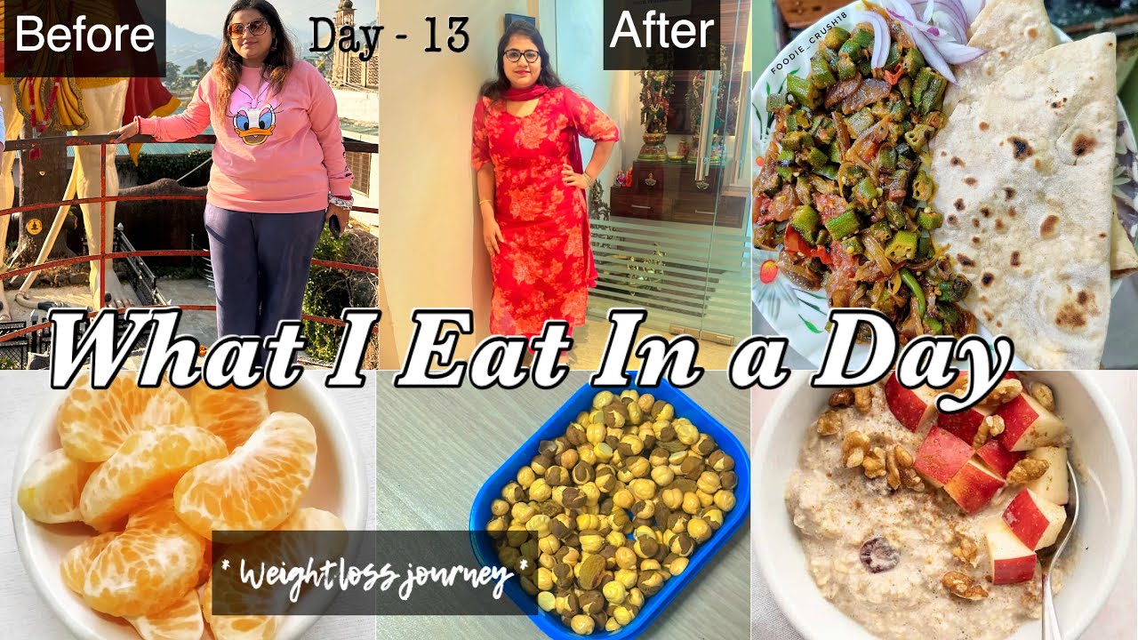 What I Eat In A Day For Weightloss | Day 13 of My Weightloss Journey ...