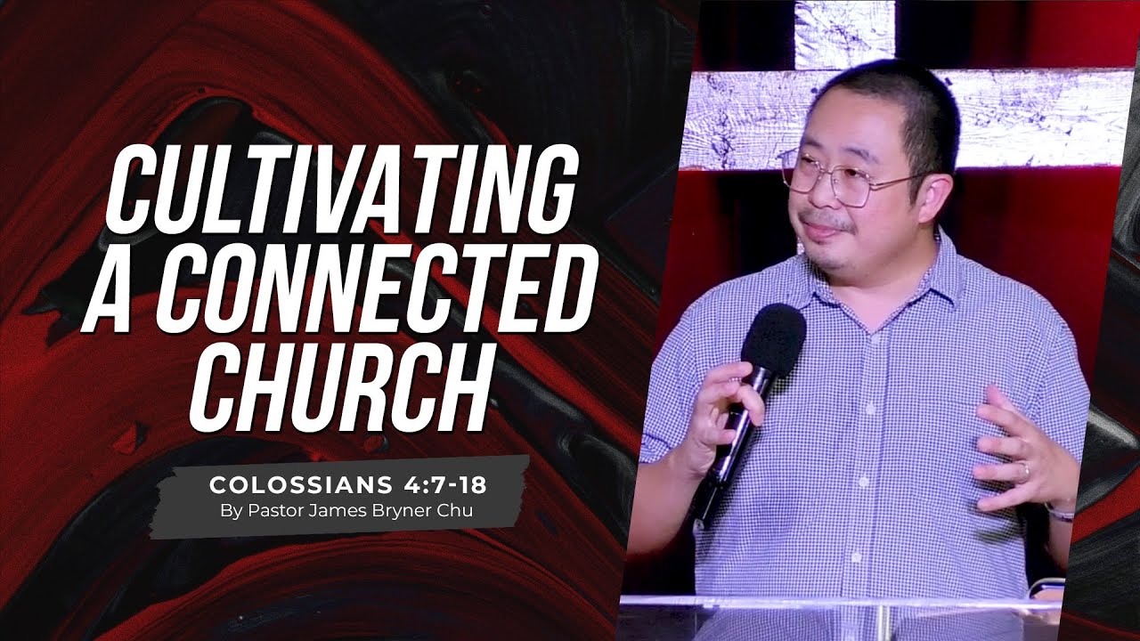 Cultivating a Connected Church | James Bryner Chu - YouTube