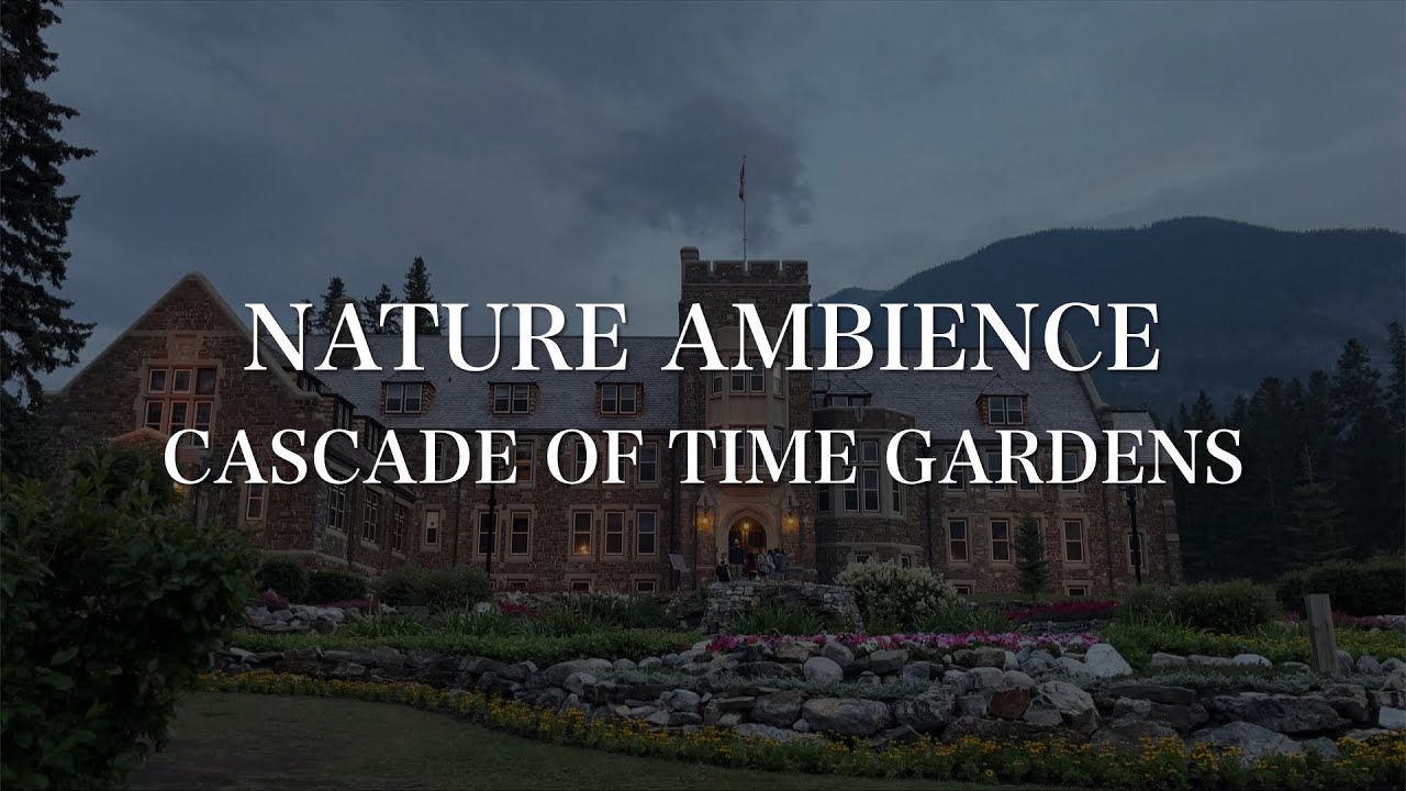 🇨🇦 4K Relaxing Nature Ambience, Cascade of Time Gardens in the Twilight ...