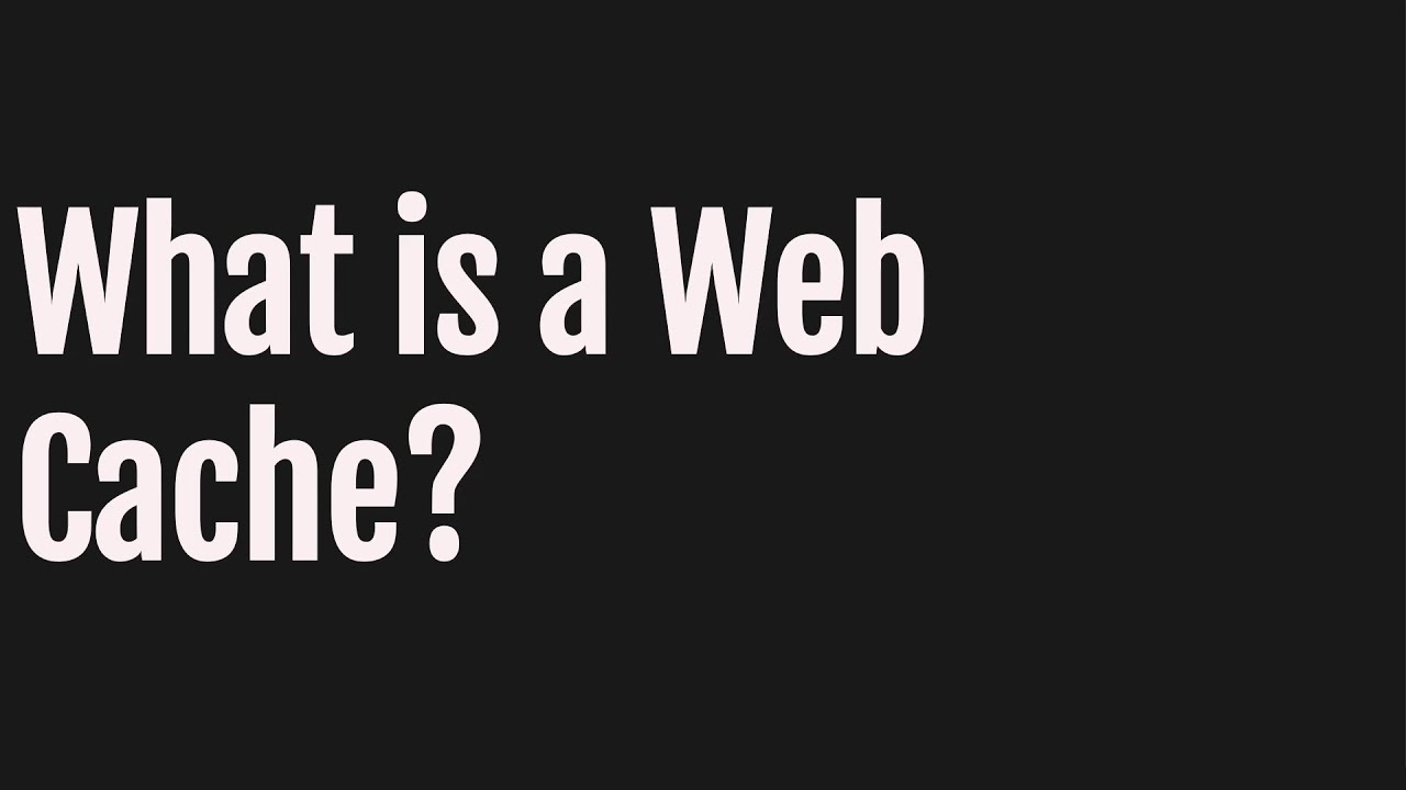 What is a Web Cache? - YouTube