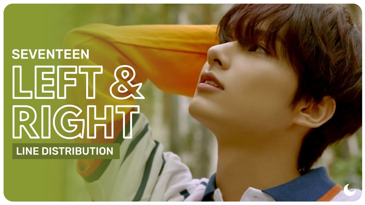 SEVENTEEN (세븐틴) - Left & Right || Line Distribution - YouTube