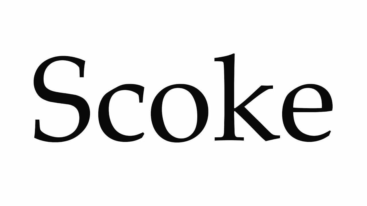 How to Pronounce Scoke - YouTube