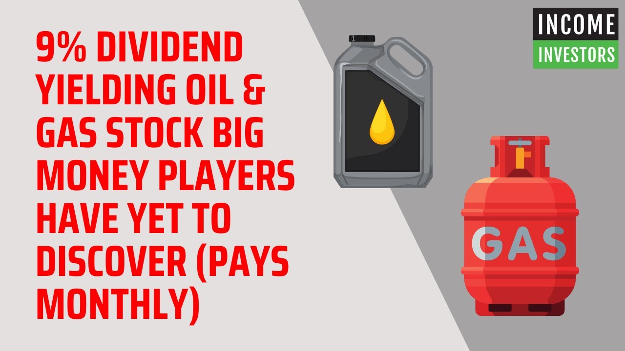 9% Dividend Yielding Oil & Gas Stock Big Money Players Have Yet to ...