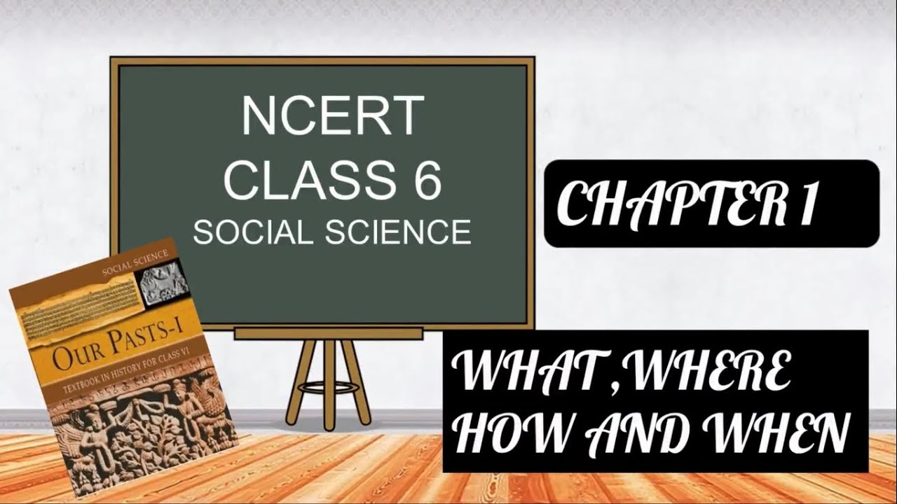 Class 6 History Chapter 1 What Where How And When English NCERT class-6-history-chapter-1-what-where-how-and-when-english-ncert