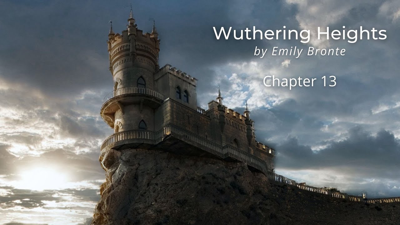 Wuthering Heights by Emily Bronte - Chapter 13 - YouTube