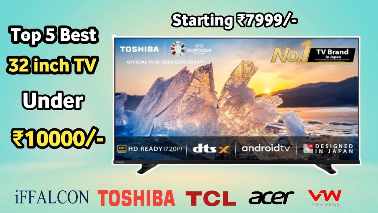 Top 5 Best 32 inch TV Under ₹10000/-🔥🔥Best 32 inch TV Under ₹10000 ...