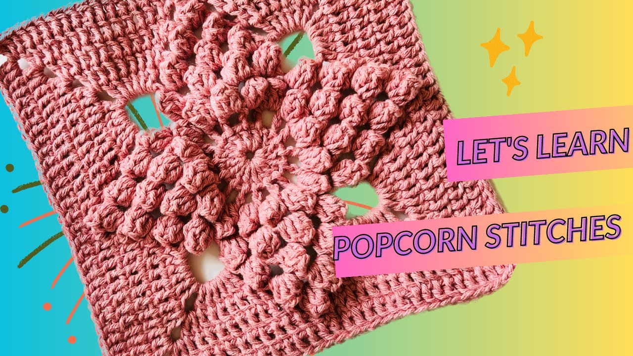 🌟 How to crochet popcorn stitch granny square! Easy to follow tutorial ...