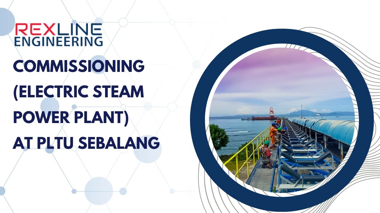 Watch our Commissioning at PLTU (electric steam power plant) Sebalang ...