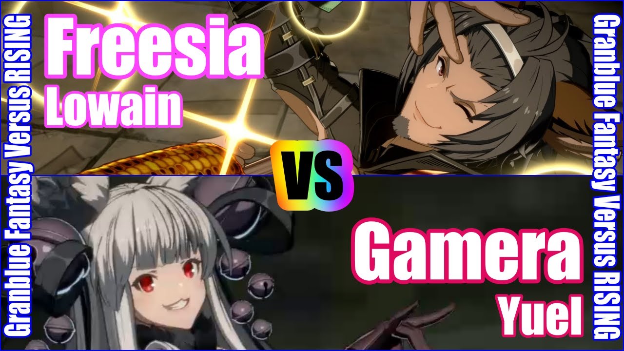 [GBVSR] (4K) Granblue Fantasy Versus Rising Rank match Freesia (Lowain ...