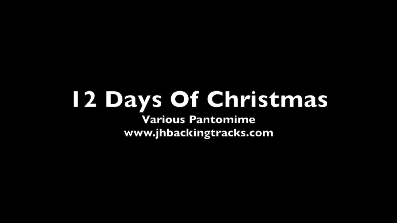 12 Days Of Christmas Various Pantomime Backing Track YouTube 12-days-of-christmas-various-pantomime-backing-track-youtube