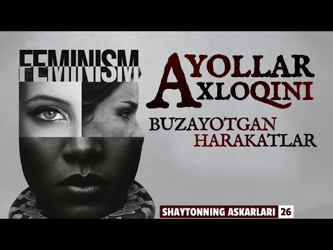 ШАЙТОННИНГ АСКАРЛАРИ | 26-қисм: ФЕМИНИЗМ | Feminizm