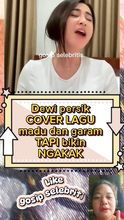 Dewi persik cover lagu madu dan garam tapi bikin netizen ngakak - YouTube