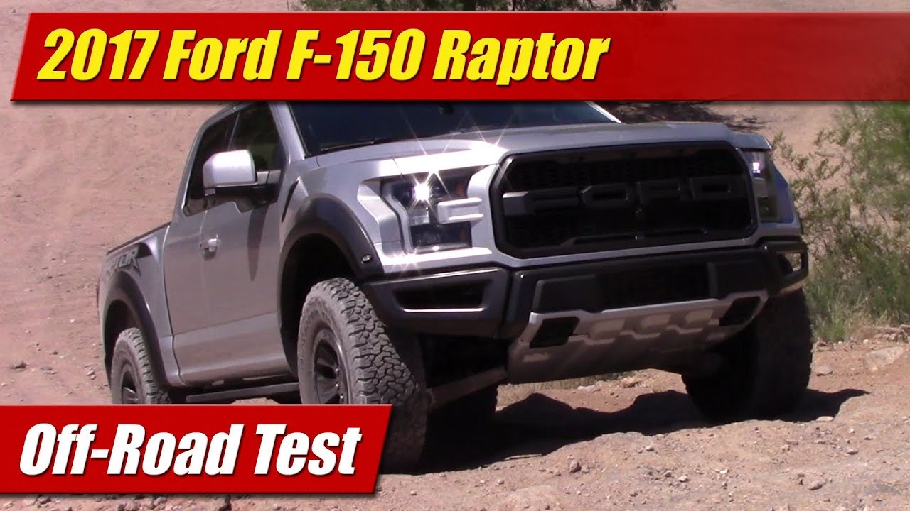 2017 Ford F-150 Raptor: Off-Road Test - YouTube