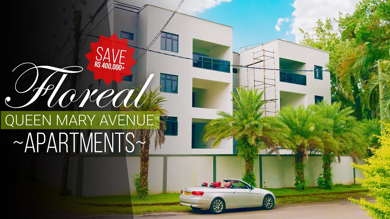 FLOREAL | Apartment Project | Queen Mary Avenue | Save Rs 300,000 ...