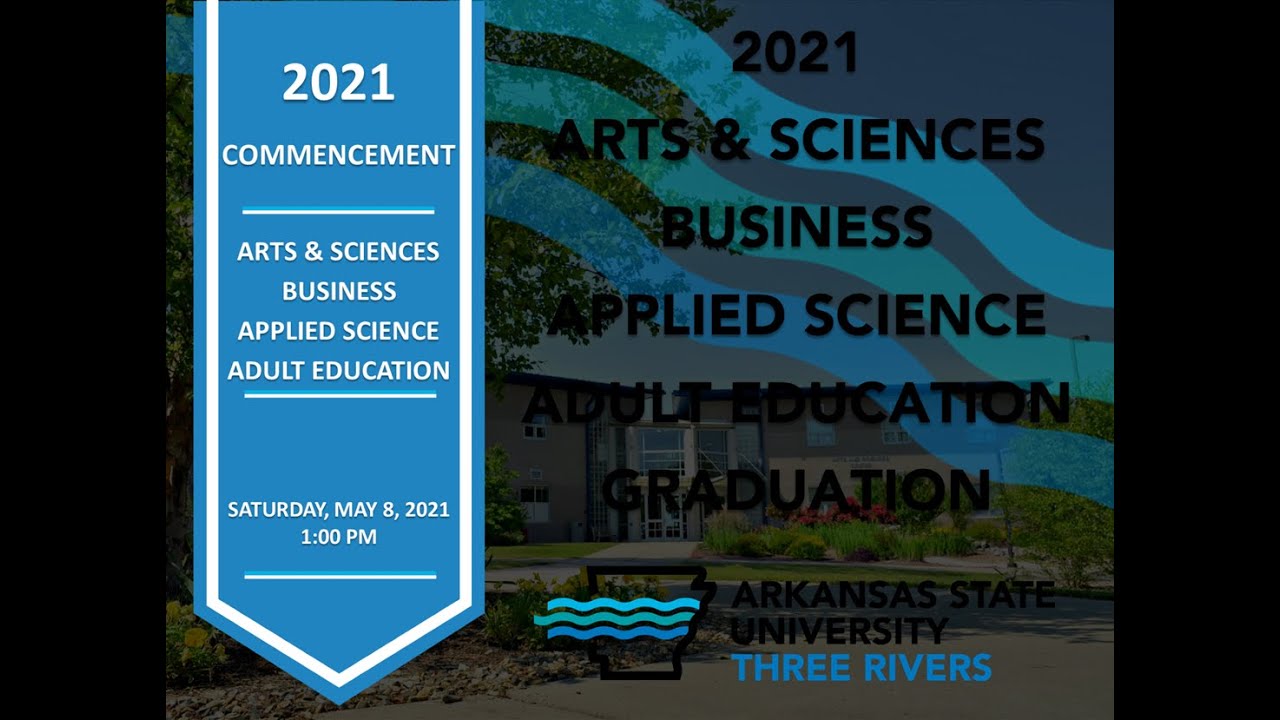 2021 ASU Three Rivers Arts & Sciences, Applied Science, Business, Adult ...