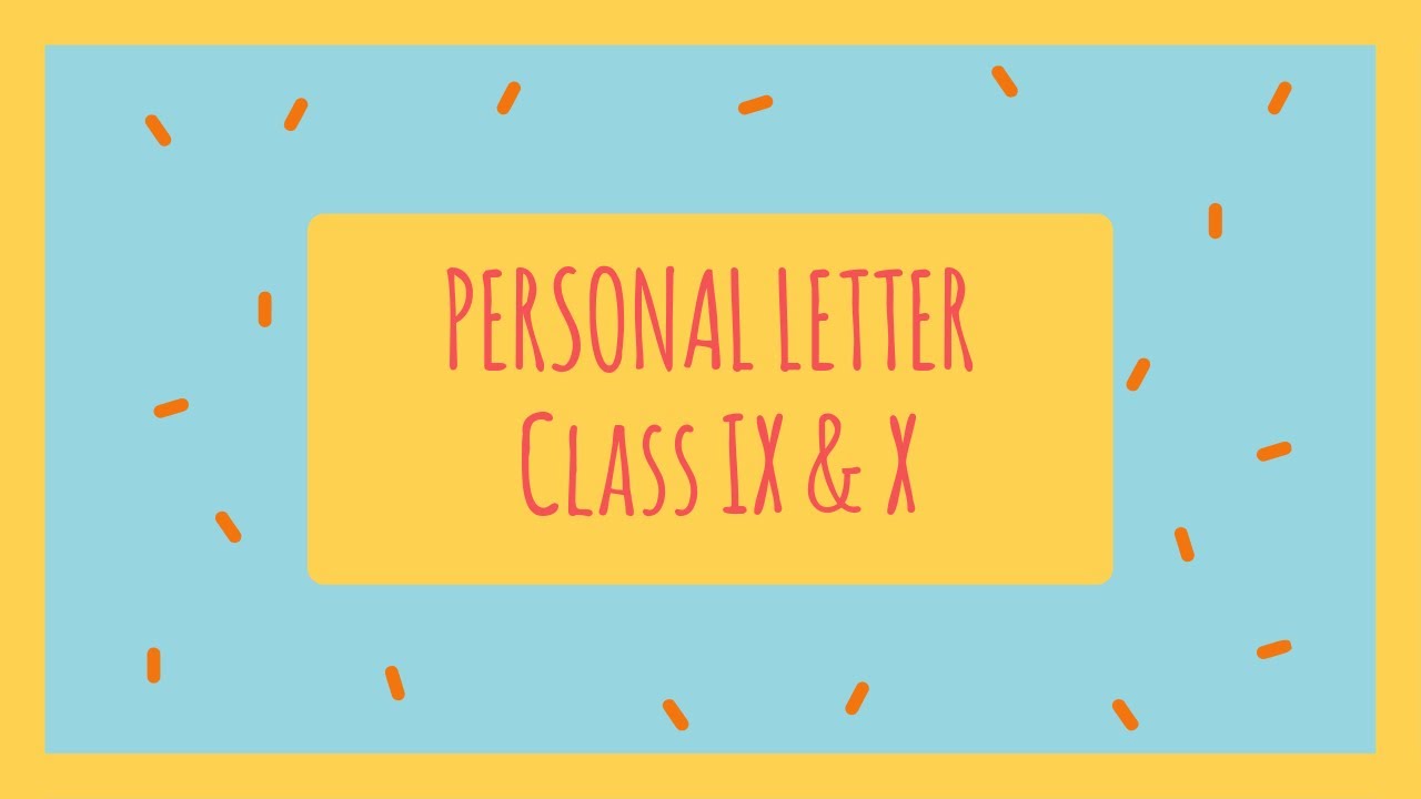 Trick to Write All Personal Letter with Easy Format for Class IX & X ...