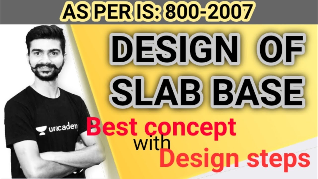 DESIGN OF SLAB BASE WITH DESIGN STEPS - YouTube