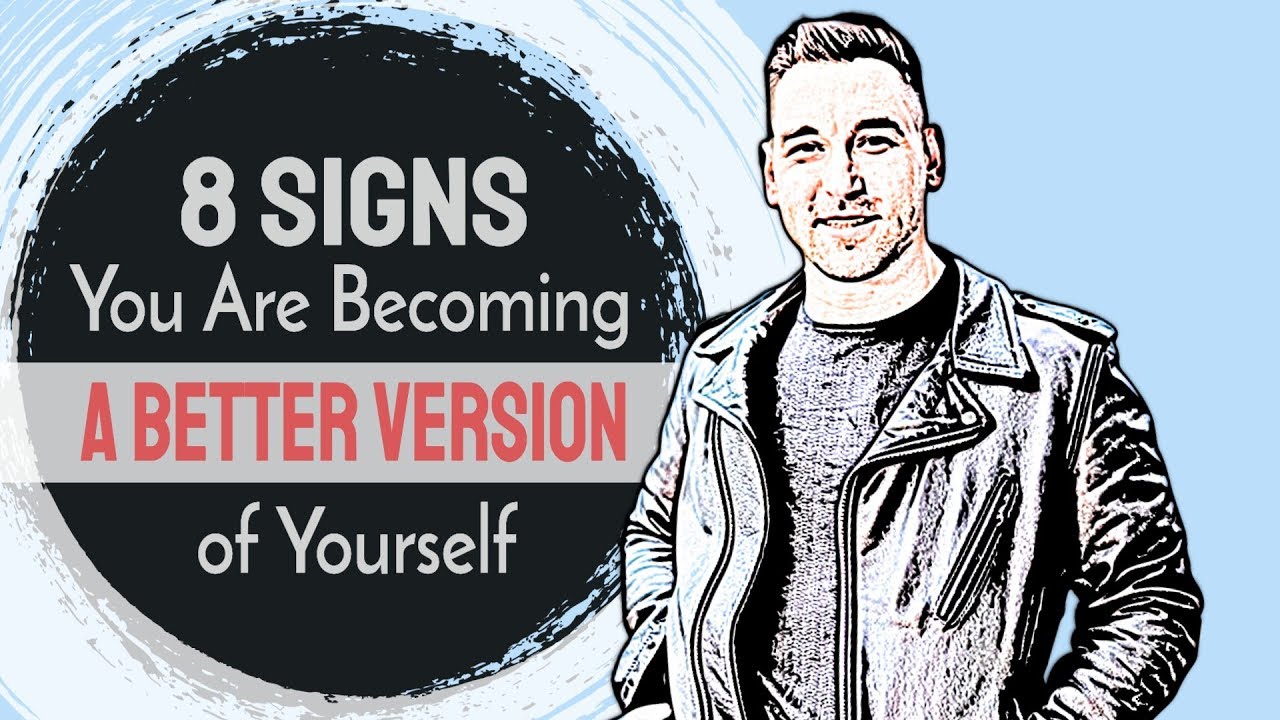 8 Uncomfortable Signs You Are Becoming A Better Version of Yourself ...