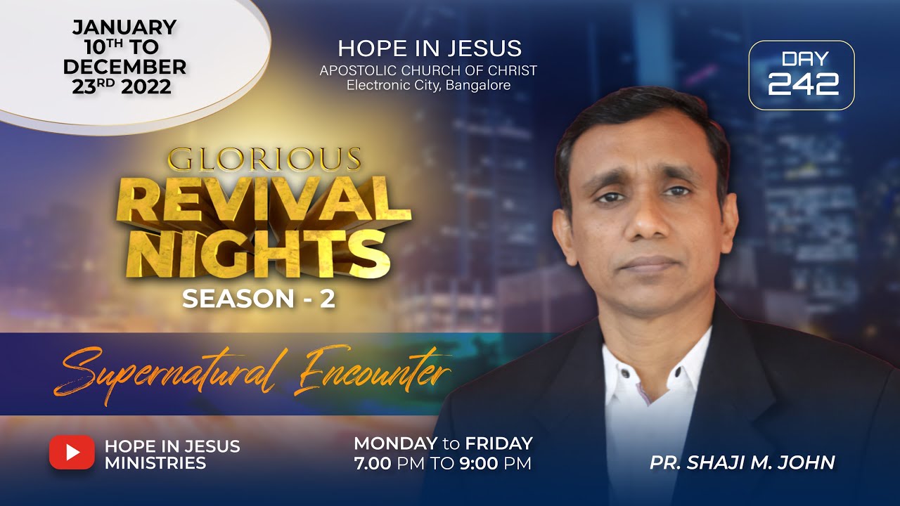 Day 242 || SUPERNATURAL ENCOUNTER || Pr Shaji M John || Glorious Revival Nights-Season 2 - YouTube