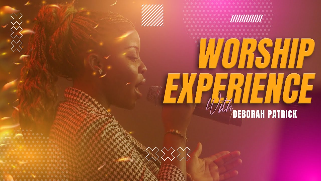 WORSHIP EXPERIENCE WITH DEBORAH PATRICK - YouTube