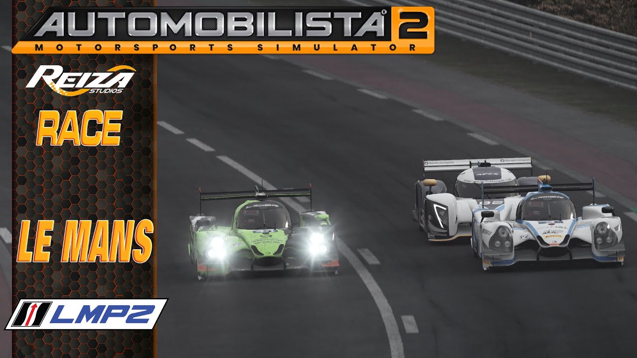Automobilista 2-Race-LMP2-Le Mans - YouTube