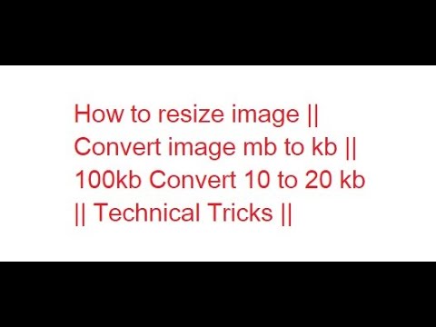 How to resize image || Convert image mb to kb || 100kb Convert 10 to 20 ...