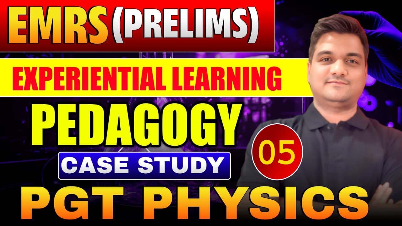 Experiential Learning methods - 5 | Teaching pedagogy | EMRS PGT Physics | EMRS Teaching ...