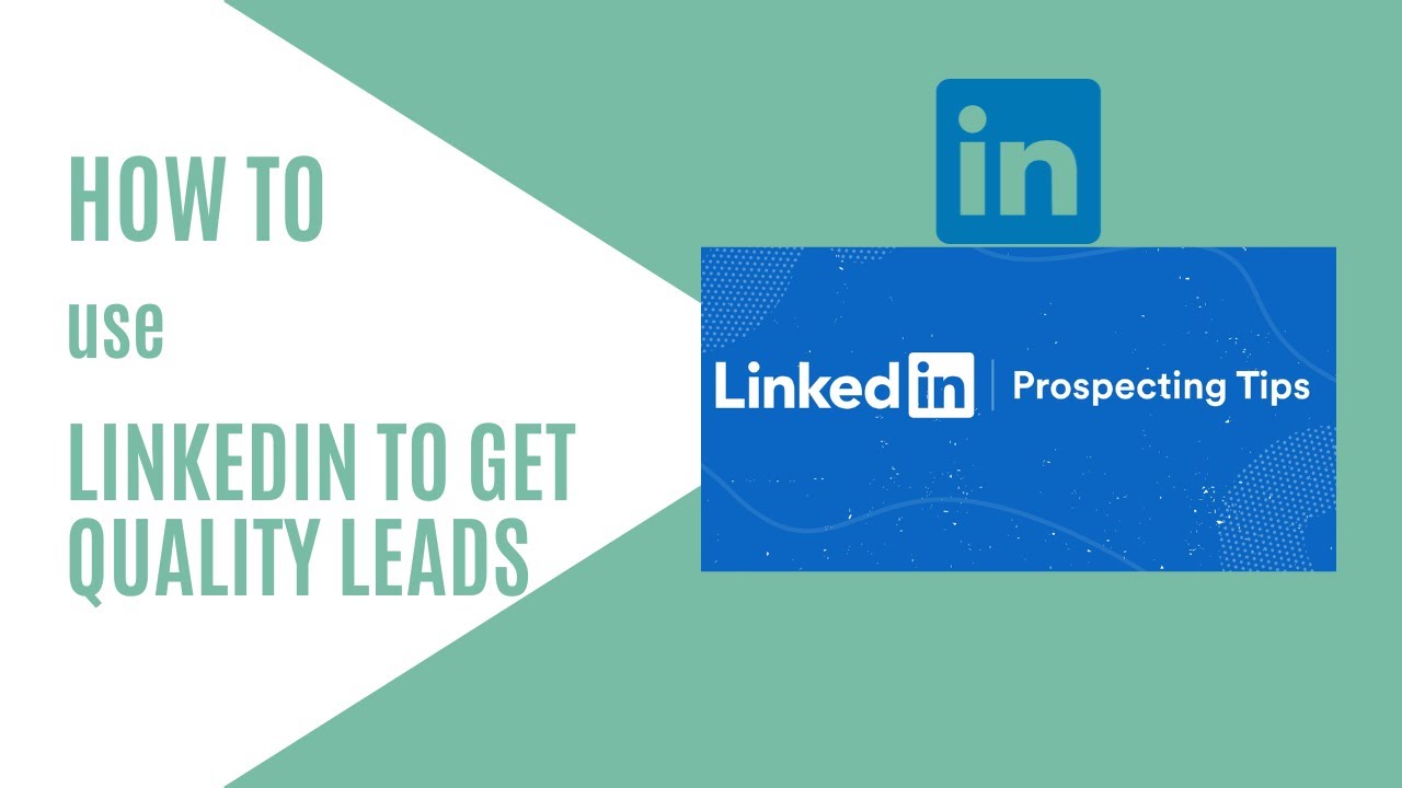 How to Use LinkedIn for Quality Leads and Quality Recruitment - YouTube