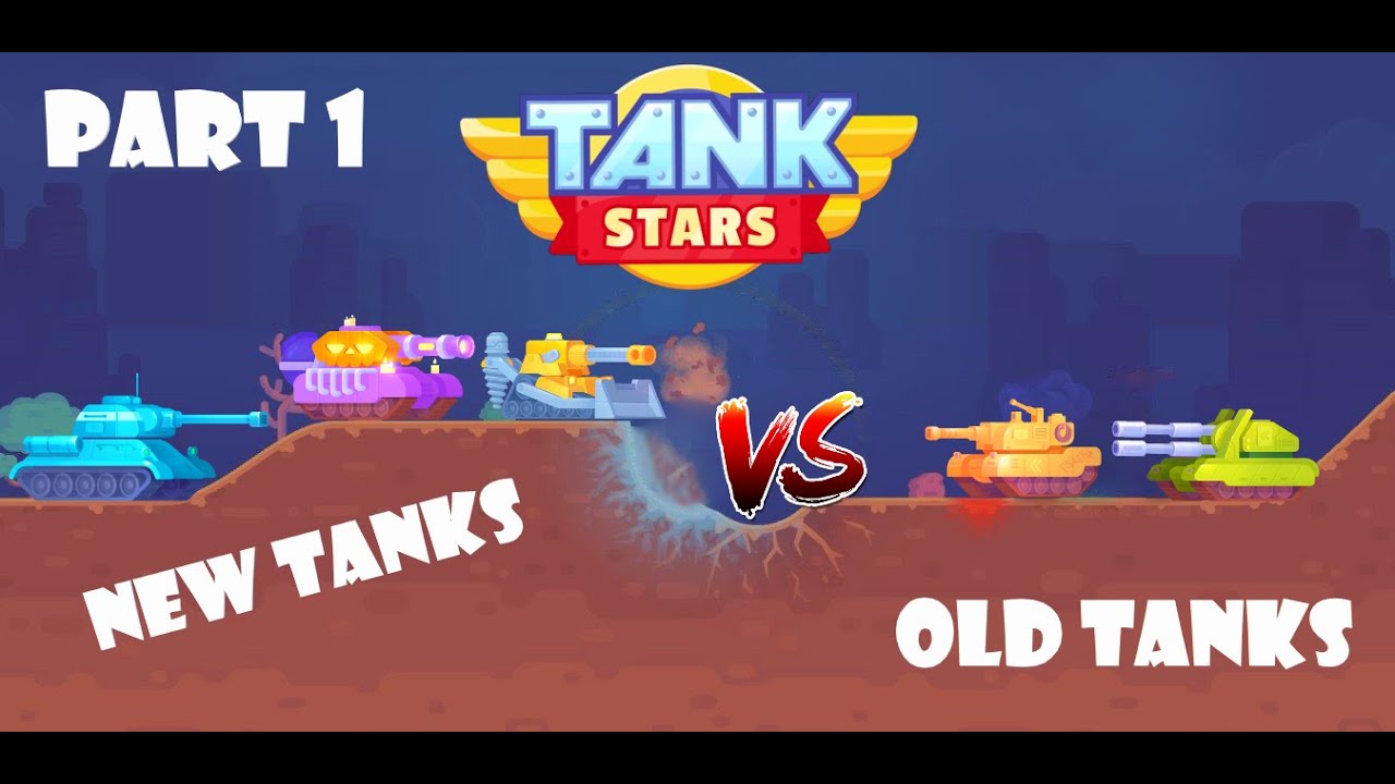 Tank Stars: New tanks VS Old tanks. Part 1: Tournament. - YouTube