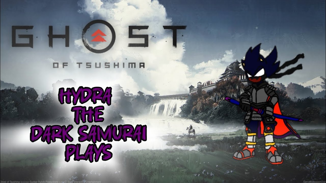 THE GHOST OF BLOOD !!! Hydra The Dark Samurai Plays Ghost of Tsushima ...