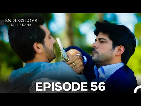 Endless Love Episode 56 - Dil Ne Kaha (Hindi Dubbed)