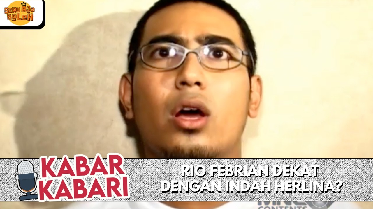 RIO FEBRIAN DEKAT DENGAN INDAH HERLINA?| KABAR KABARI - YouTube
