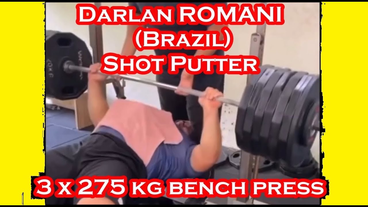 Darlan ROMANI (Brazil) Shot Putter 3 x 275 kg bench press (22 61 meters ...