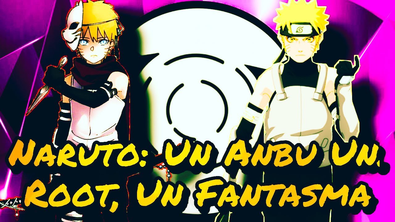 Naruto; Un Anbu Un Root Un Fantasma cap 1 a 7 |QHPS Naruto era un Anbu ...