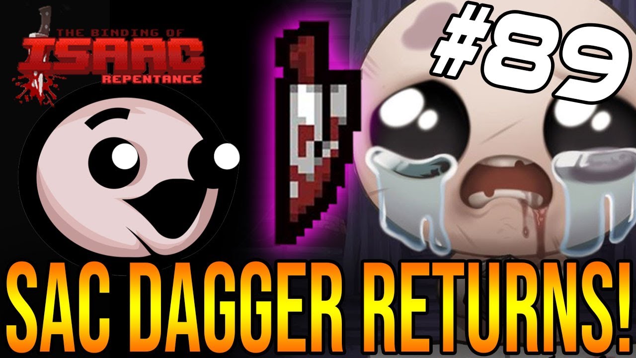 THE RETURN OF SAC DAGGER!! - The Binding Of Isaac: Repentance #89 - YouTube