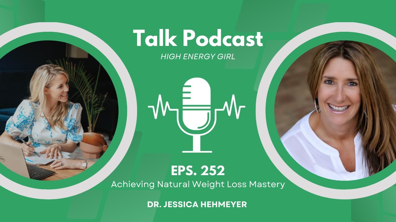 #252 Dr. Jessica Hehmeyer - Achieving Natural Weight Loss Mastery - YouTube