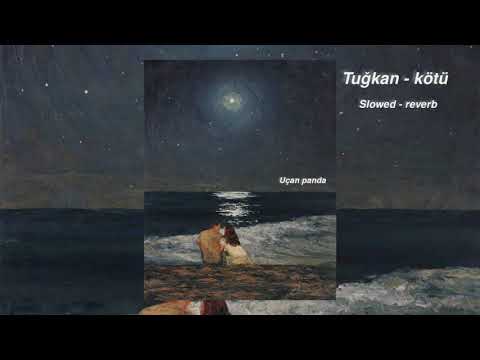 Tuğkan - Kötü ( slowed / reverb) #tuğkan #slowedreverb