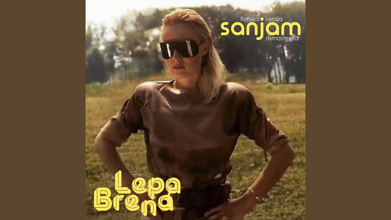 Sanjam [Filmska Verzija, Remastered] - Lepa Brena - YouTube